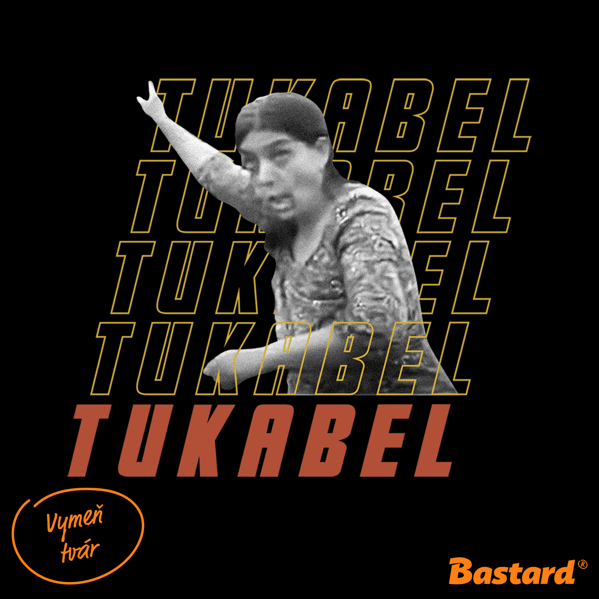 Potlač Tukabel, tukabel | Bastard.sk